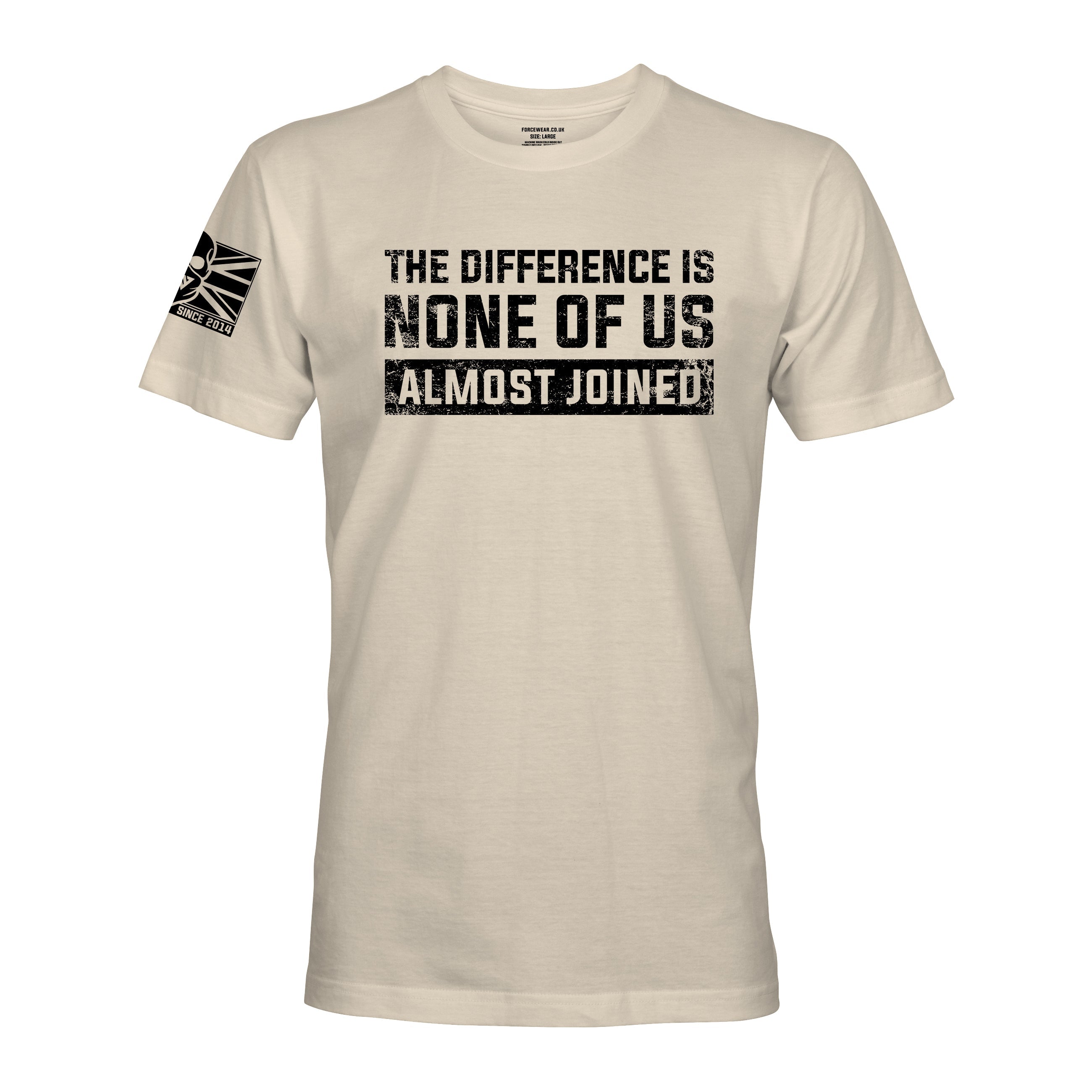 NONE OF US ALMOST JOINED T Shirt Military Veteran Force Wear