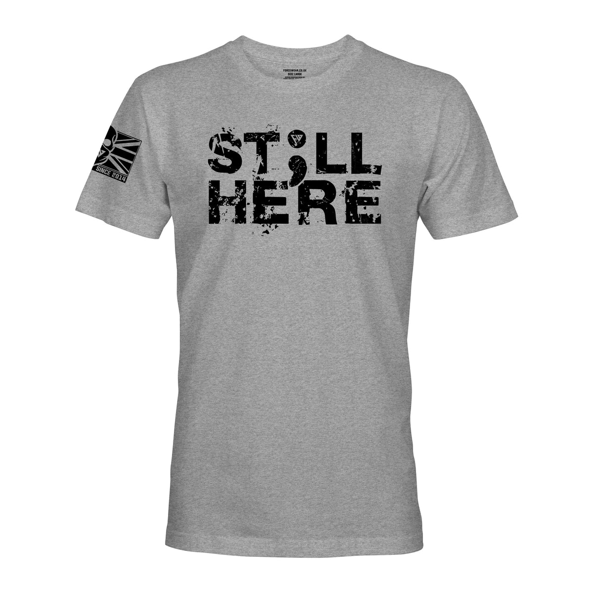 STILL HERE T-Shirt | Military | Veteran | Force Wear